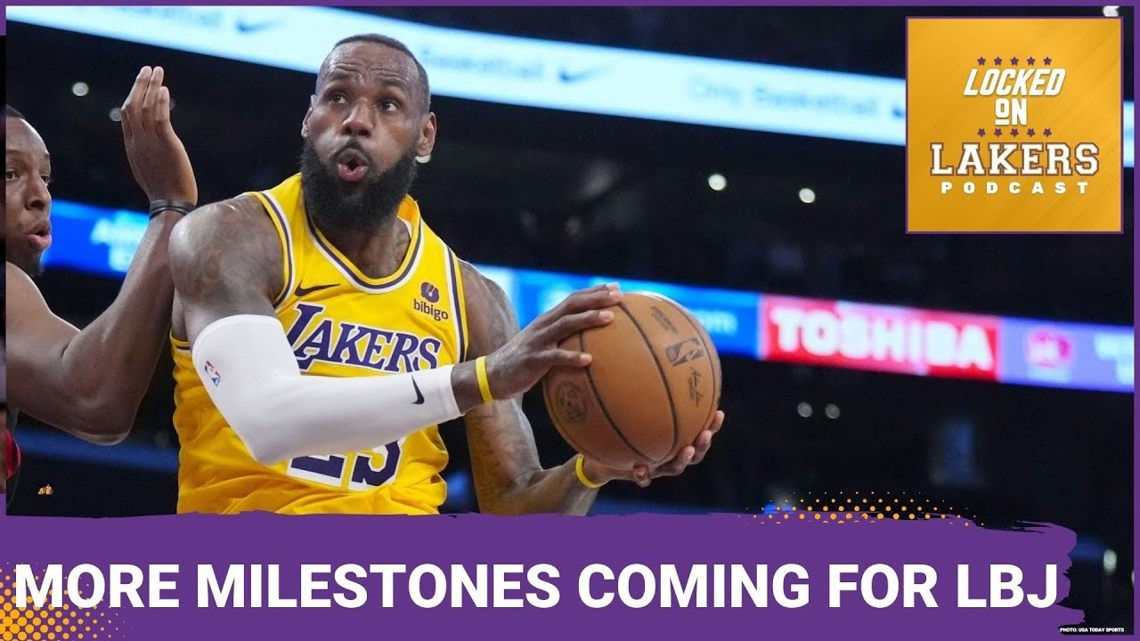 More Milestones Coming for LeBron. Plus, Do the Lakers Have the Right ...