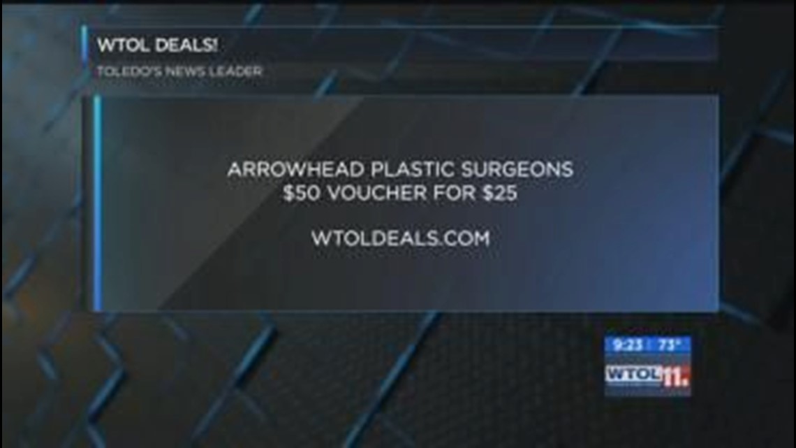 WTOL Deal Day: Arrowhead Plastic Surgeons | wtol.com