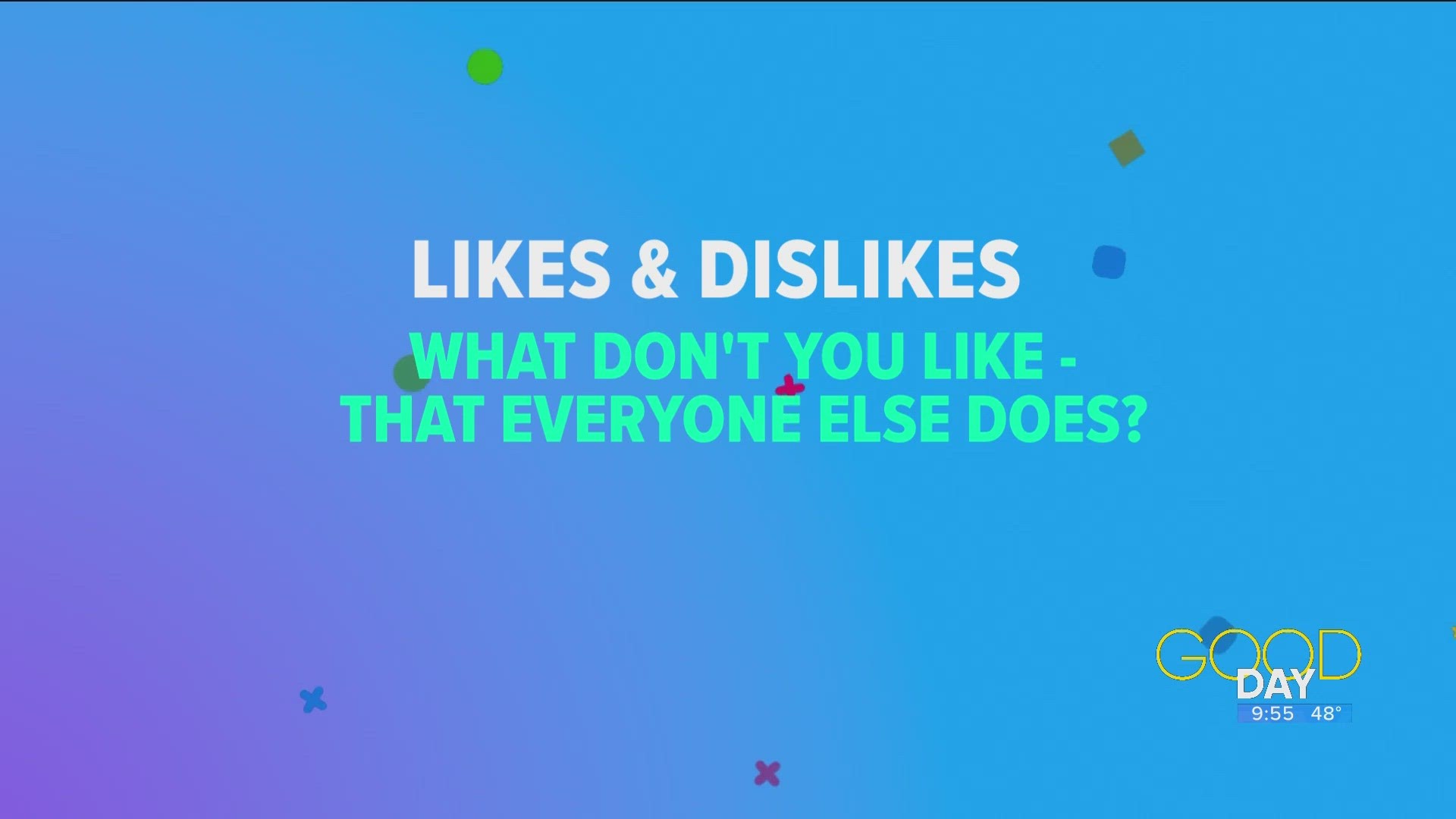 What things do you hate that everyone else likes? | Good Day on WTOL 11 ...