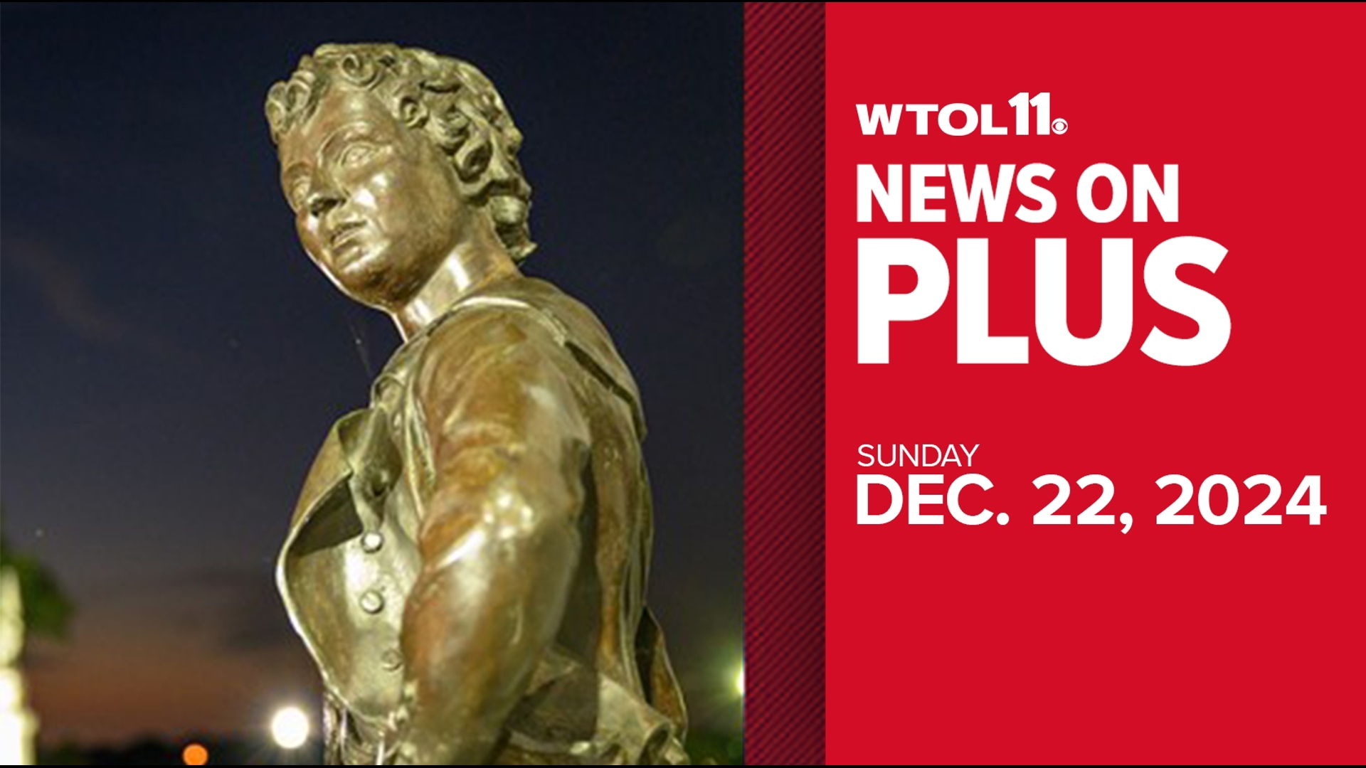 WTOL 11 News on Plus Weekend | December 22, 2024 | wtol.com