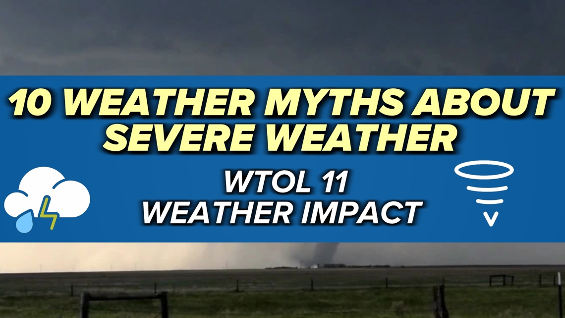 Severe weather myths. What you need to know | wtol.com