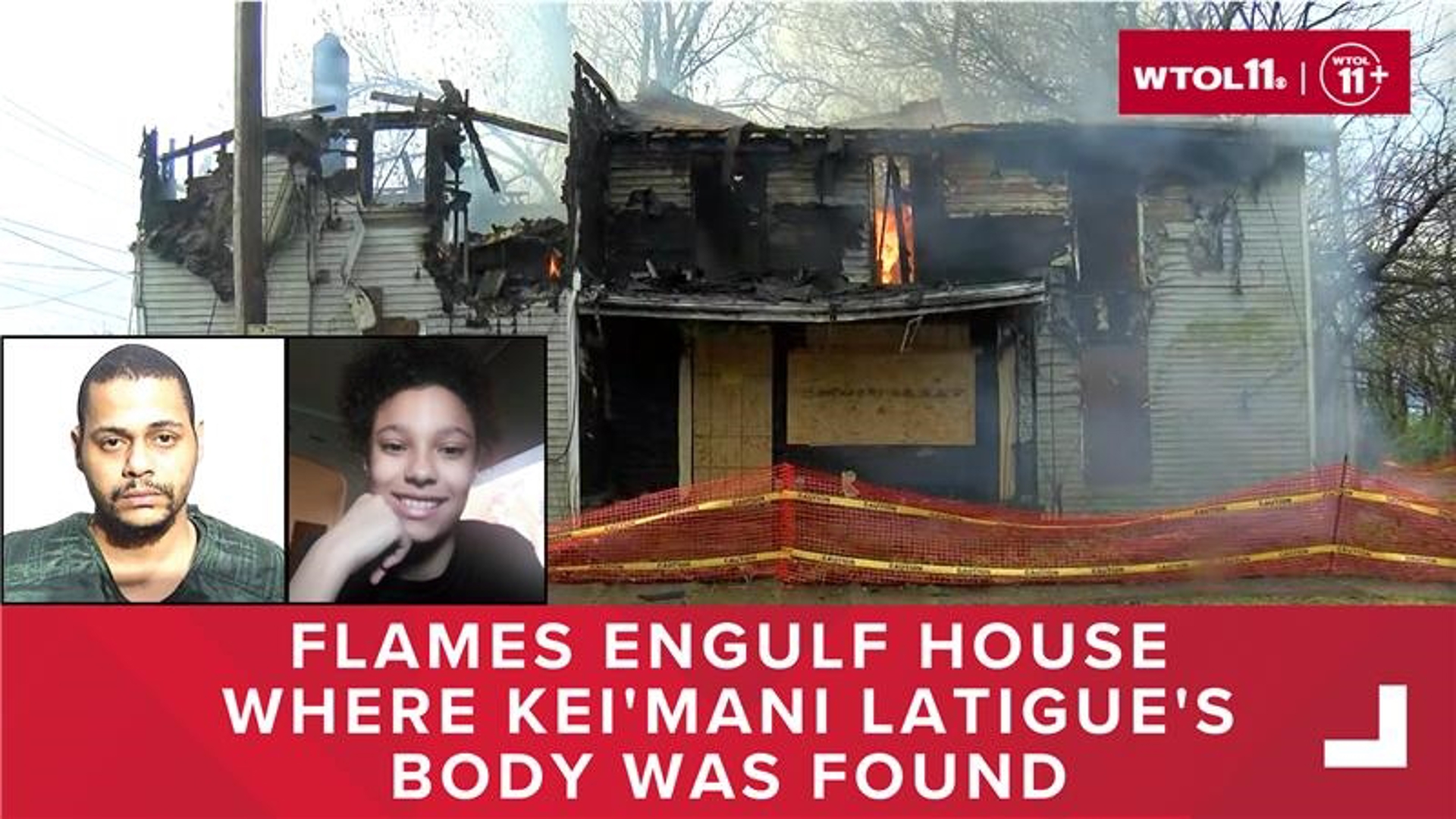 House where Kei'Mani Latigue's body was found catches fire, burns down | wtol.com